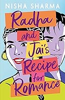 Radha & Jai's Recipe for Romance by Nisha Sharma