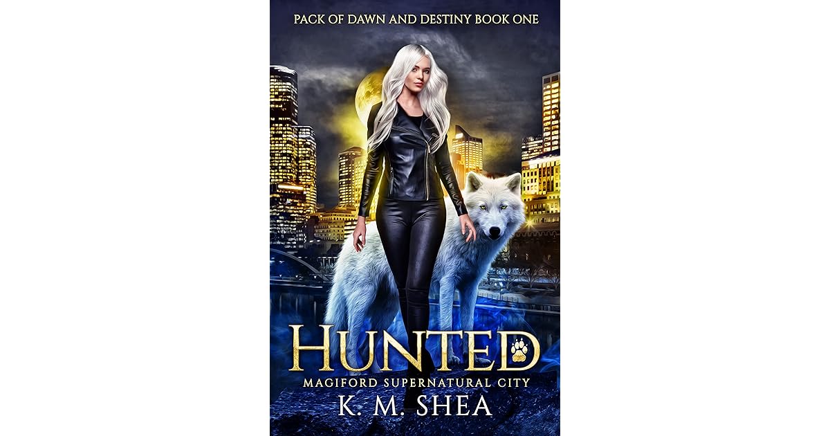 Hunted (Pack of Dawn and Destiny, #1) by K.M. Shea