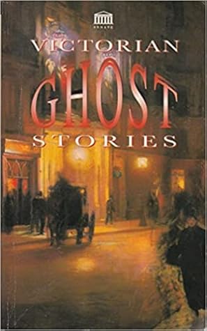 Victorian Ghost Stories by Montague Summers