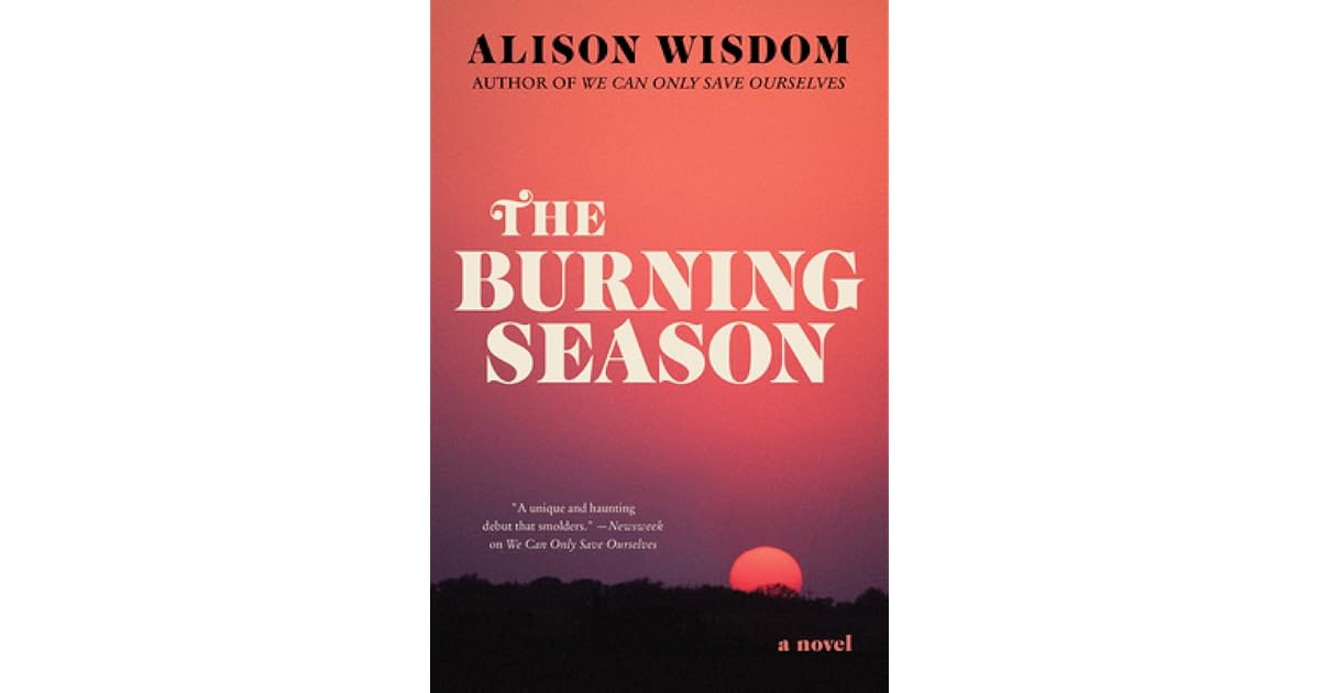 Book giveaway for The Burning Season by Alison Wisdom May 10-May 24, 2022