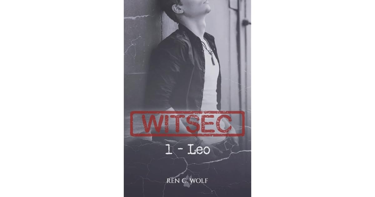 WITSEC, Tome 1 : Leo by Ren G. Wolf
