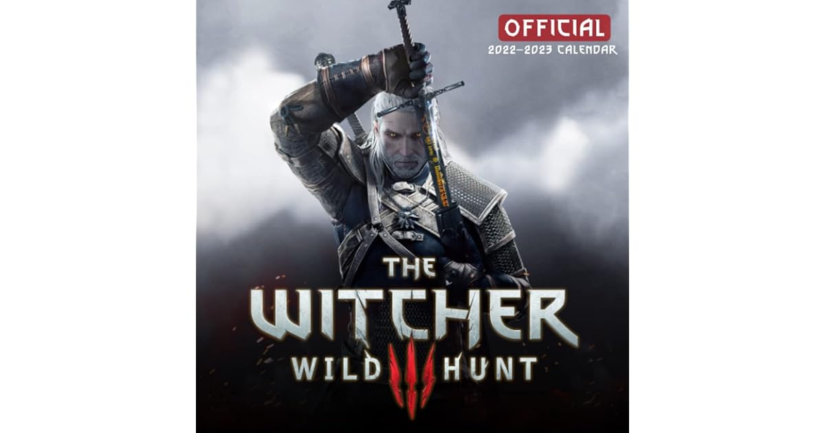 The Witcher 3 Wild Hunt: OFFICIAL 2022 Calendar - Video Game calendar ...