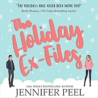 The Holiday Ex-Files by Jennifer Peel