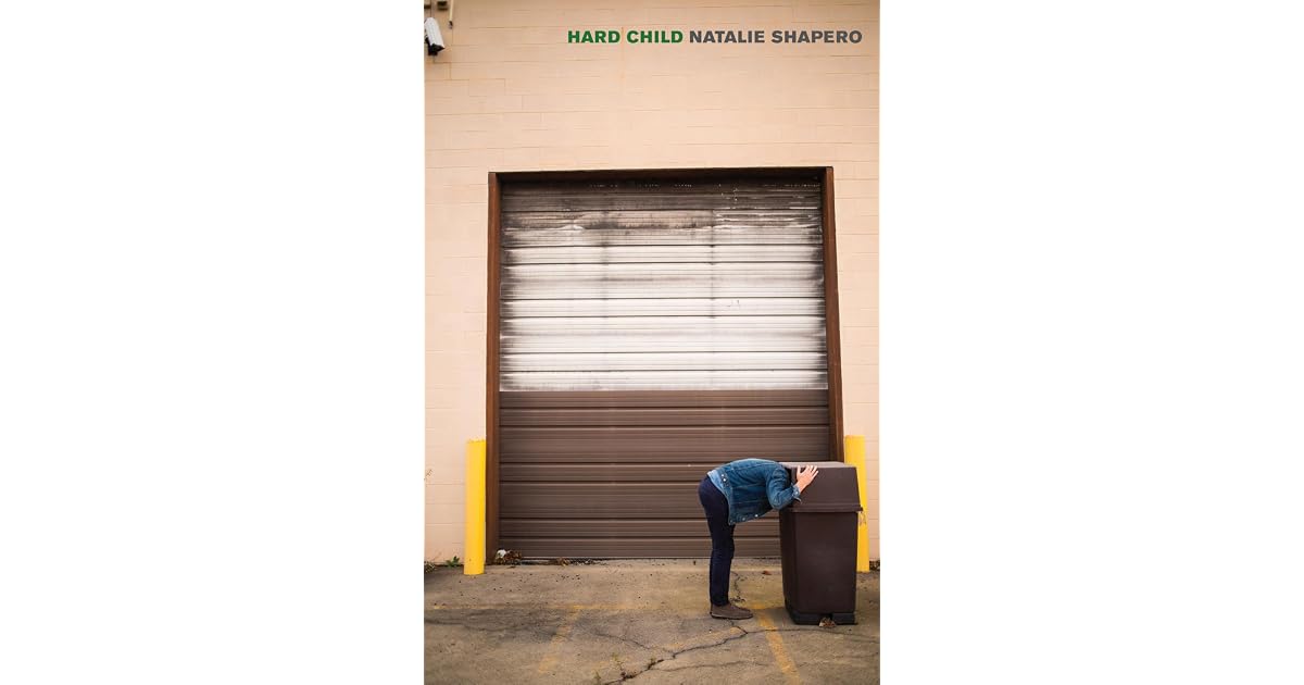 Hard Child by Natalie Shapero