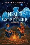 Healer of the Water Monster by Brian Young
