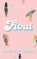 Float by Kate Marchant