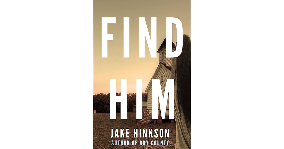Find Him by Jake Hinkson
