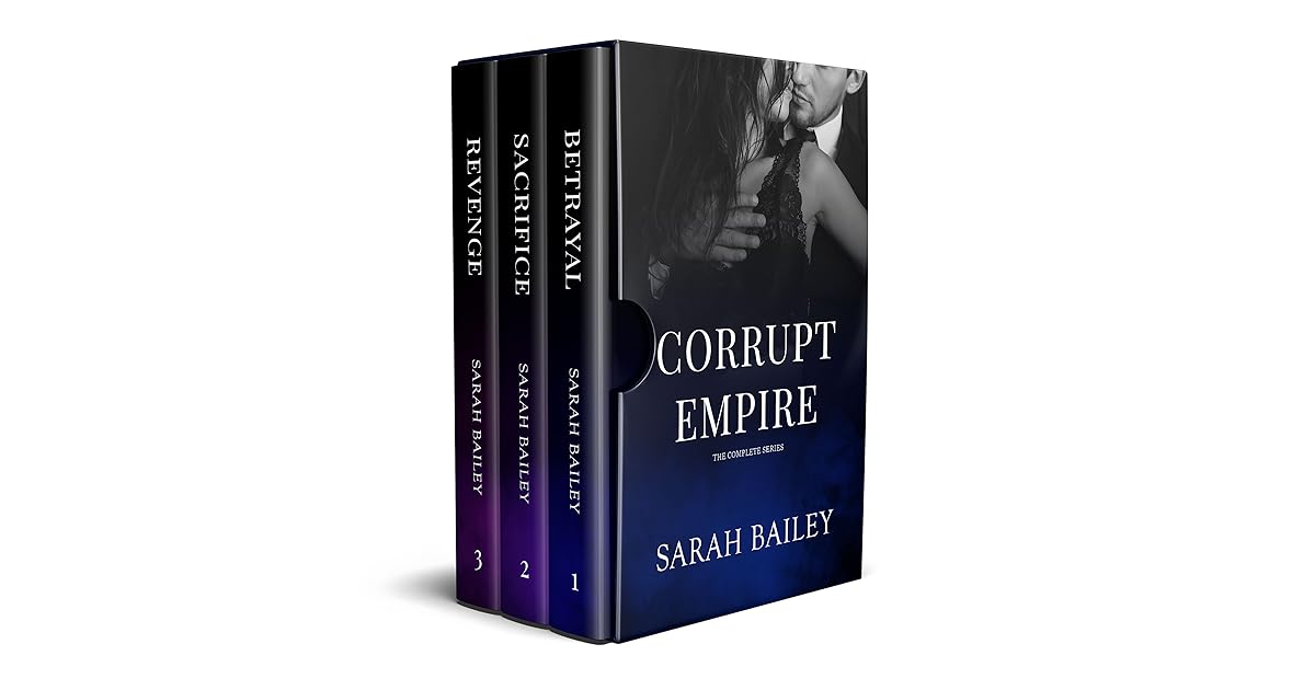 Corrupt Empire Series Boxset by Sarah Bailey