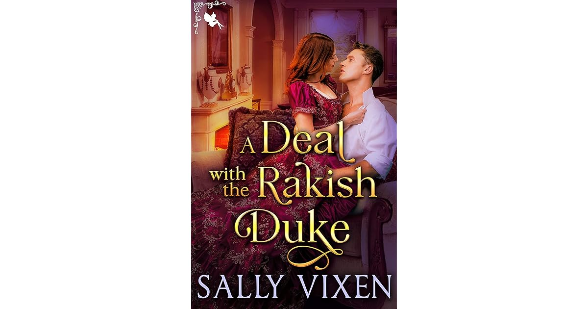 A Deal with the Rakish Duke: A Steamy Historical Regency Romance Novel ...