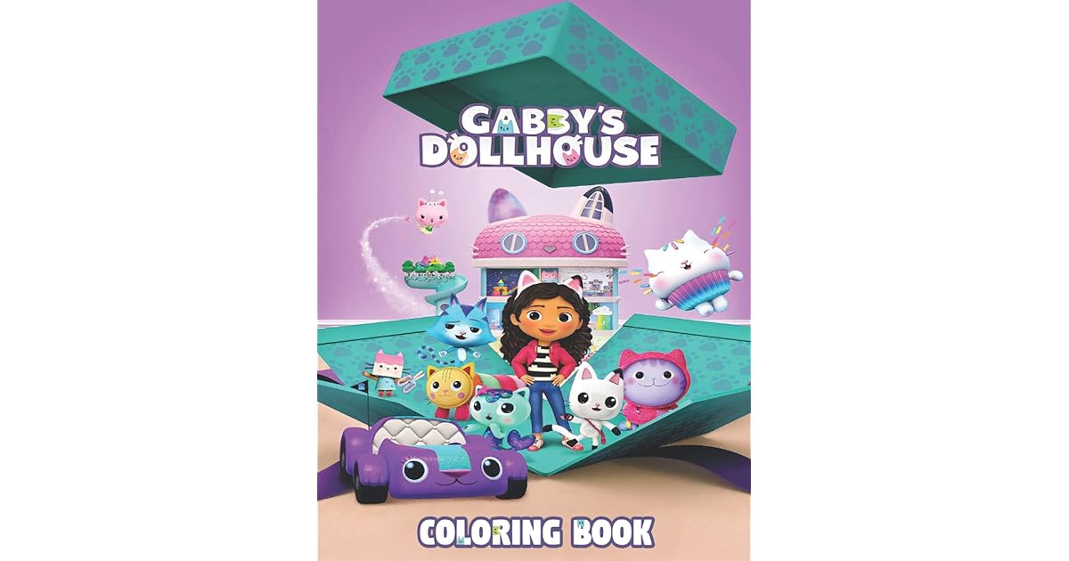 Gabby's Dollhouse Coloring Book: Gabby Dollhouse , High Quality Graphics Of Gabbys Dollhouse by ...