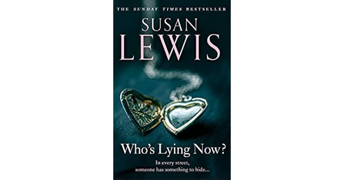 Who's Lying Now by Susan Lewis