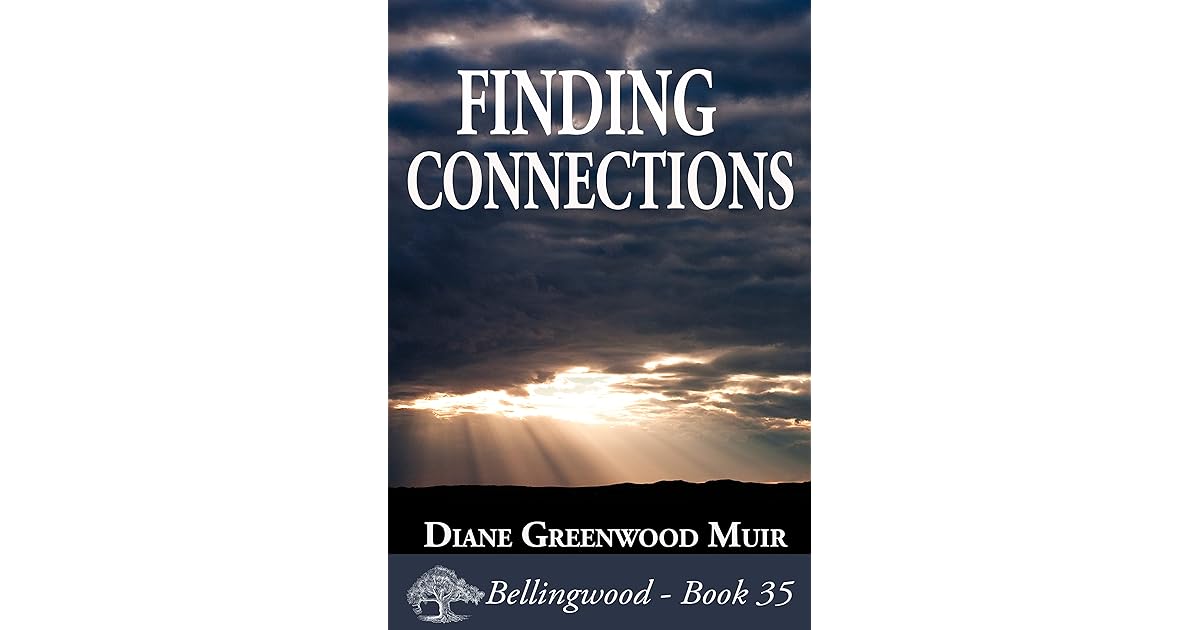 Finding Connections (Bellingwood Book 35) by Diane Greenwood Muir