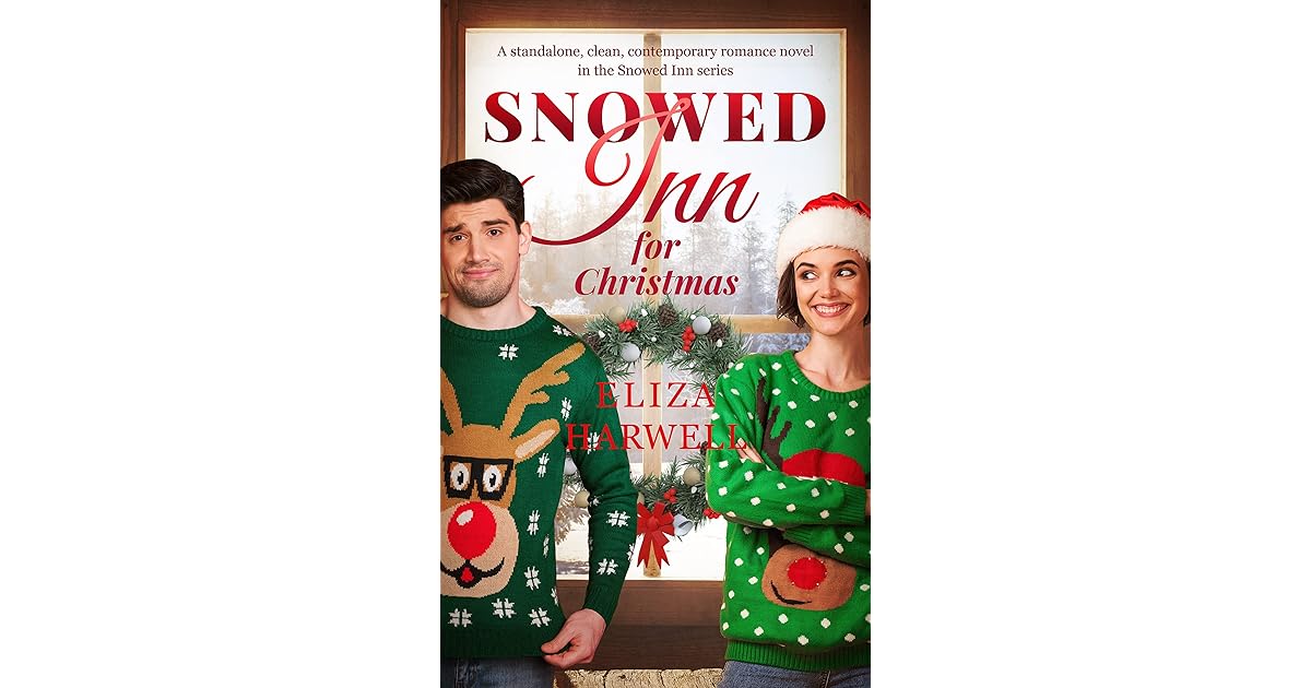 Snowed Inn for Christmas: A Standalone, Clean, Contemporary Romance ...