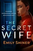 The Secret Wife by Emily Shiner