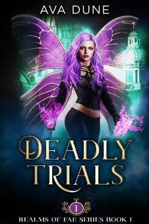 Deadly Trials (Realms of Fae Series, #1) by Ava Dune