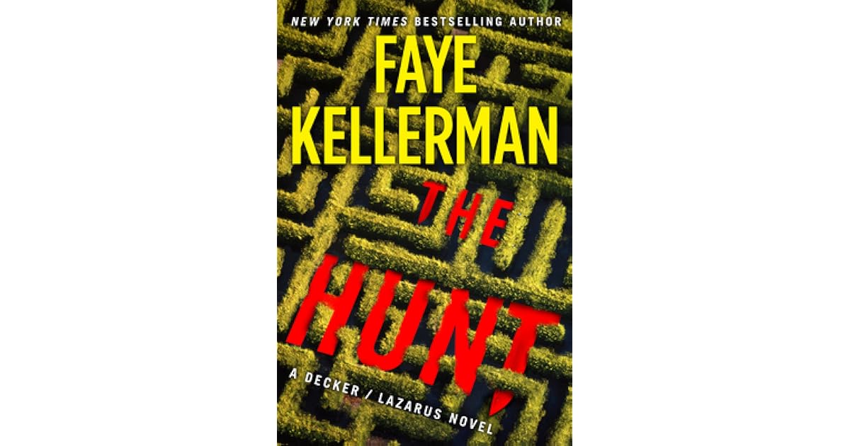 The Hunt (Peter Decker/Rina Lazarus, #27) by Faye Kellerman