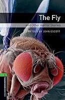 The Fly and Other Horror Stories by John Escott
