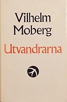 The Emigrants (The Emigrants, #1) by Vilhelm Moberg