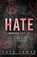 Hate (Madison Kate, #1) by Tate James