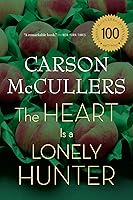 The Heart Is a Lonely Hunter by Carson McCullers