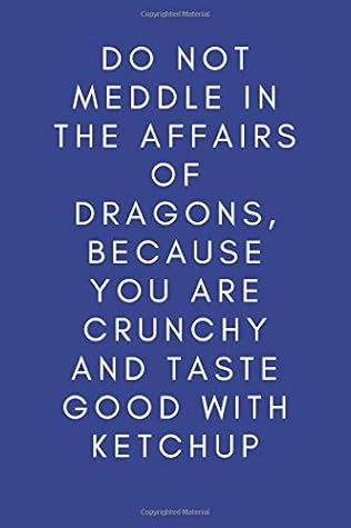 Do not meddle in the affairs of dragons: funny comical hilarious meme ...