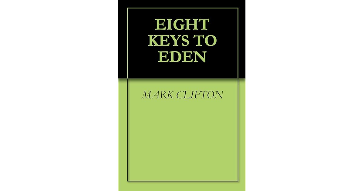 EIGHT KEYS TO EDEN by Mark Clifton