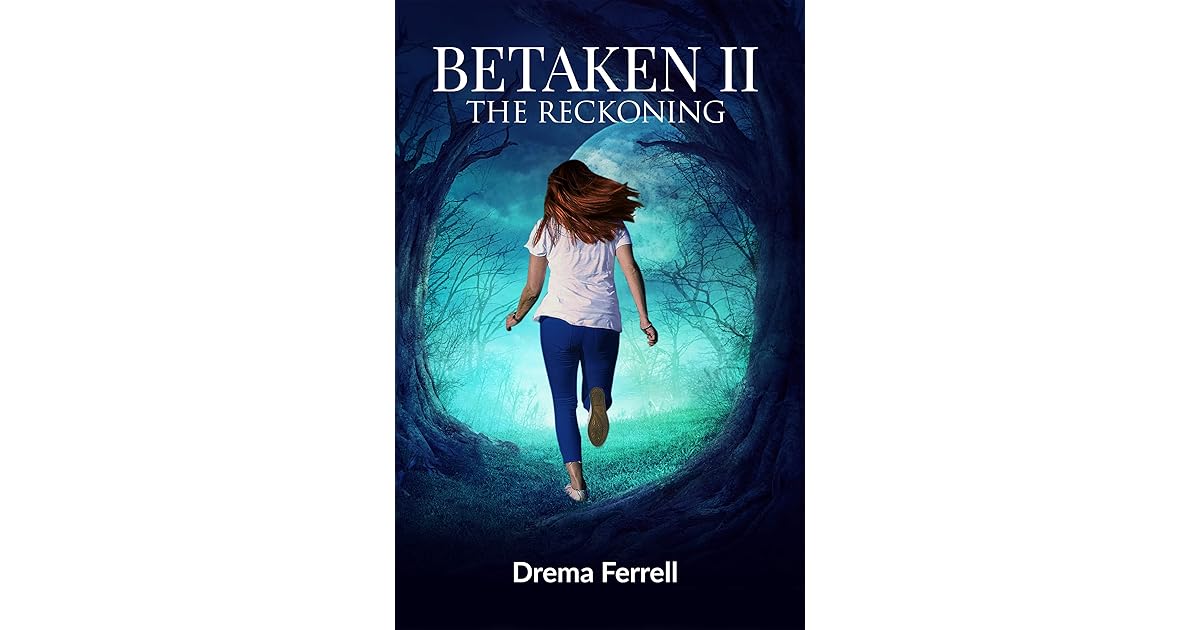 BETAKEN II: The Reckoning by Drema Ferrell