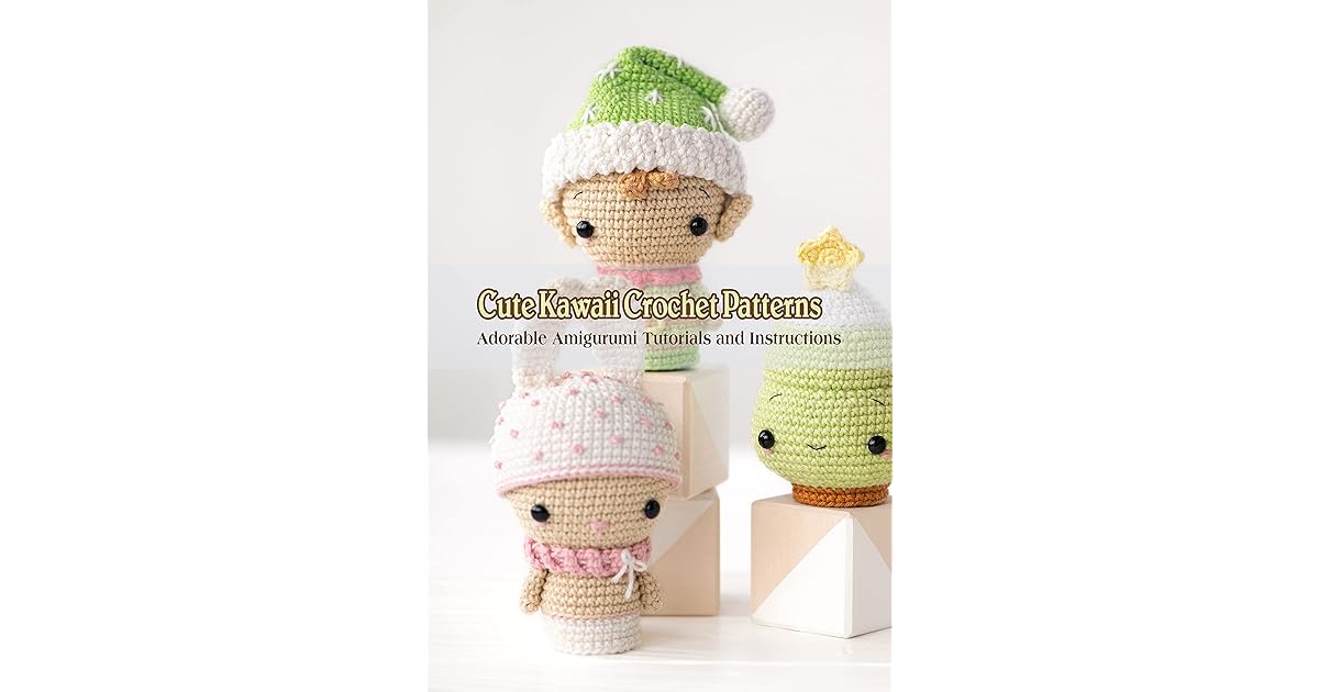 Cute Kawaii Crochet Patterns: Adorable Amigurumi Tutorials and ...