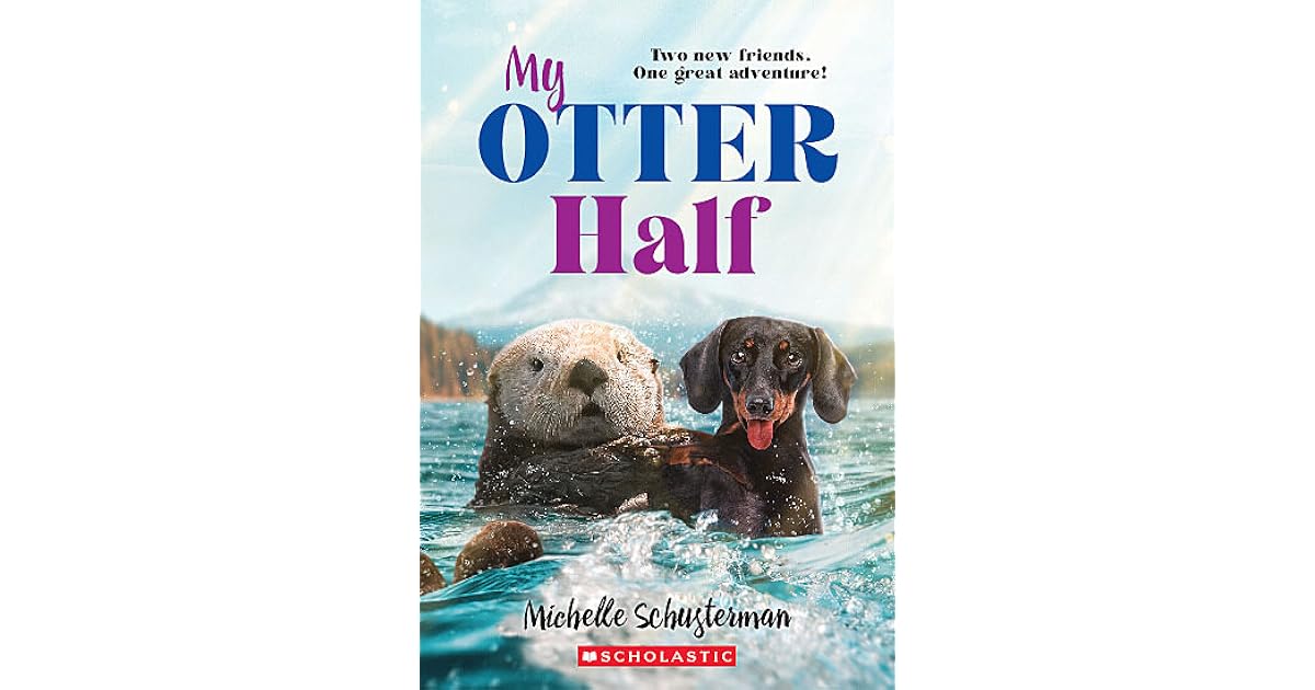 My Otter Half by Michelle Schusterman