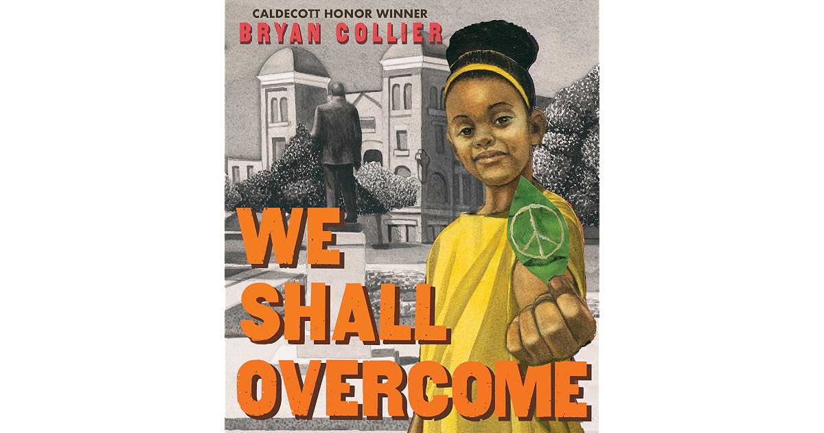 We Shall Overcome by Bryan Collier