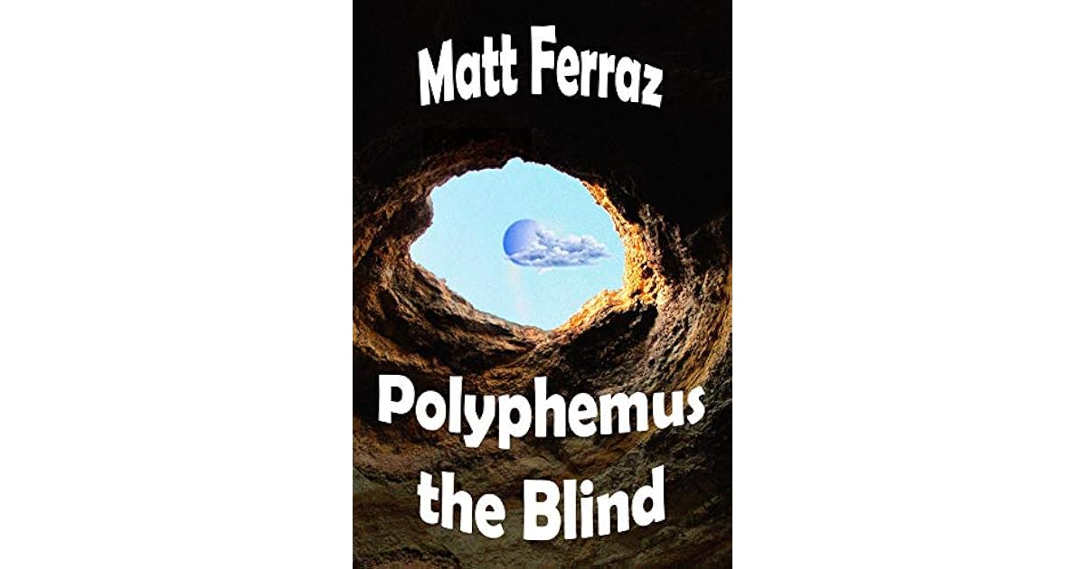 Polyphemus the Blind by Matt Ferraz