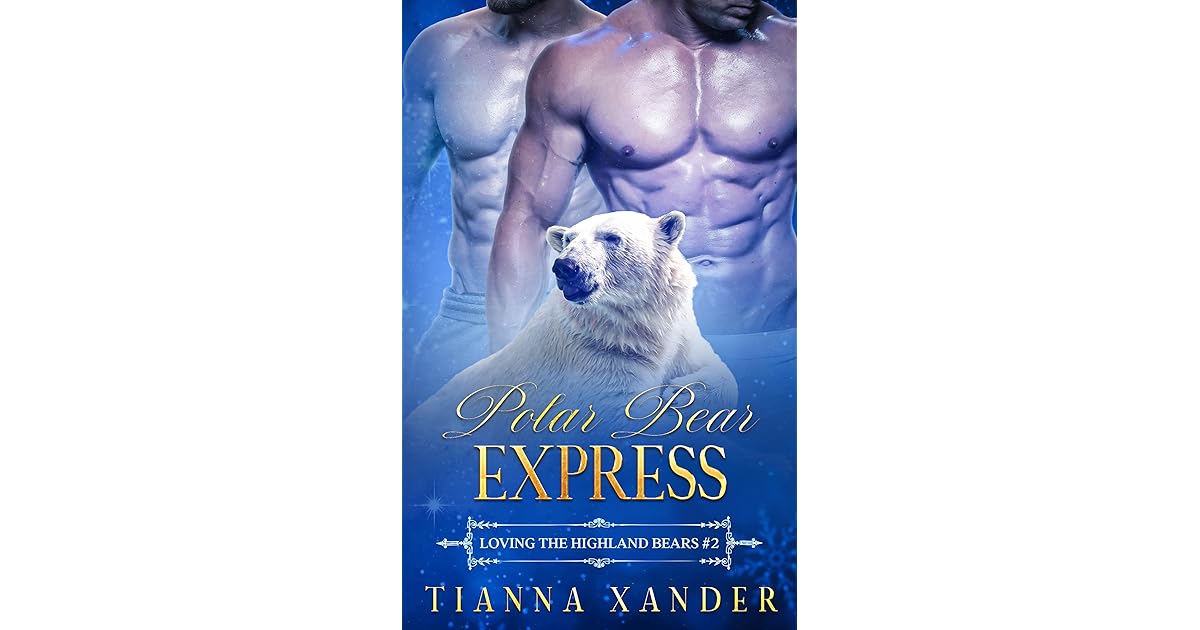 Polar Bear Express: Loving the Highland Bears book #2 A polar bear ...