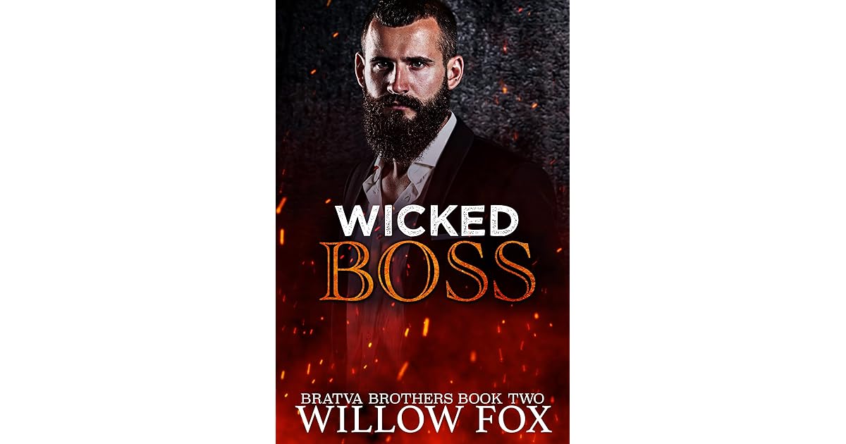 Wicked Boss (Bratva Brothers #2) by Willow Fox