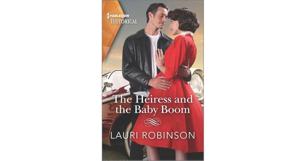 The Heiress and the Baby Boom by Lauri Robinson