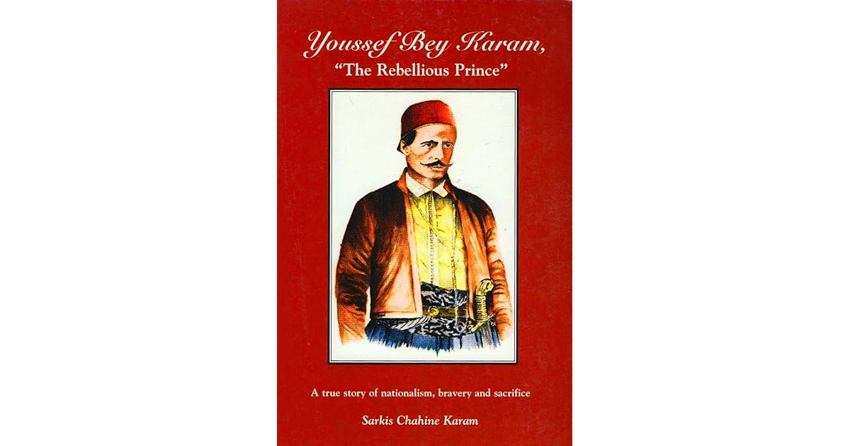 Youssef Bey Karam, The Rebellious Prince by Sarkis Chahine Karam