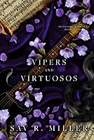 Vipers and Virtuosos (Monsters & Muses, #2) by Sav R. Miller