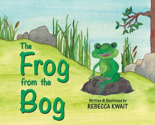 ->Read or Download ePub The Frog from the Bog by Rebecca Kwait ...