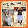 Dog Shaming by Pascale Lemire