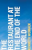 The Restaurant at the End of the World by Kenneth Womack