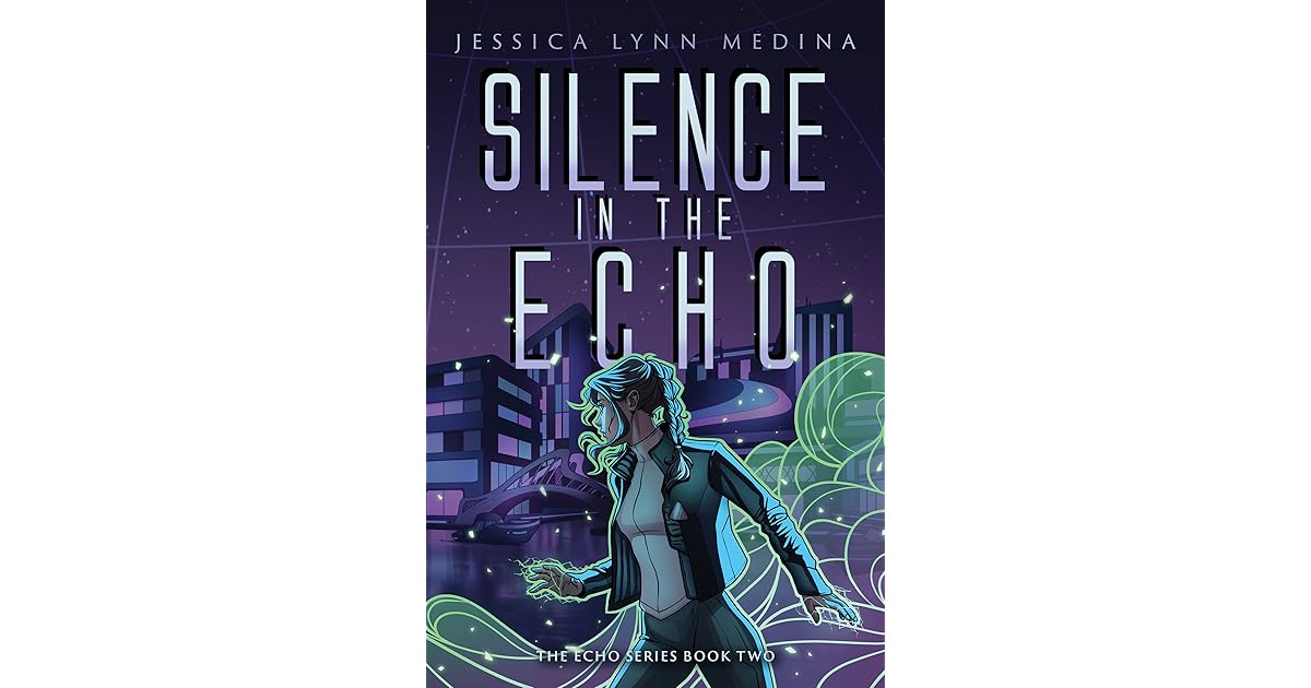 Silence in the Echo (The Echo Series #2) by Jessica Lynn Medina