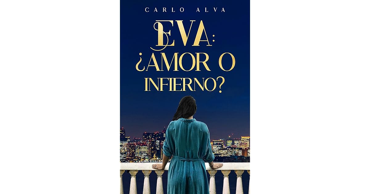 Eva: ¿Amor o Infierno? by Carlo Alva