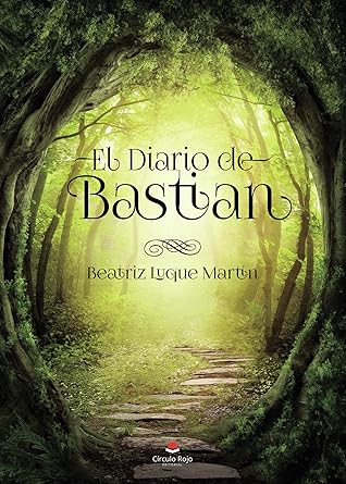 El Diario de Bastián by Beatriz Luque Martín