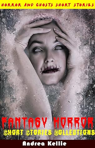 Fantasy Horror Short Stories Collections: A Complete Short Ghost ...