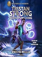 Tristan Strong Keeps Punching (Tristan Strong #3) by Kwame Mbalia
