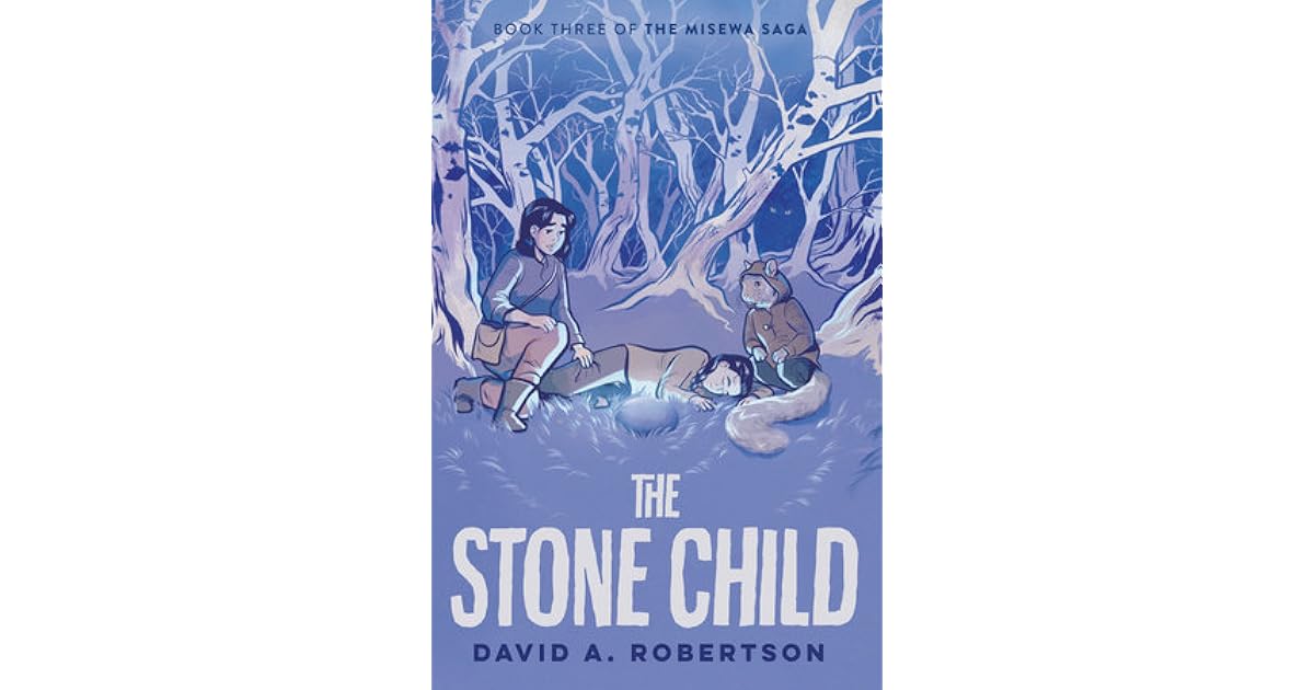 The Stone Child by David Alexander Robertson