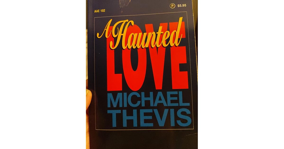 A Haunted Love by Michael Thevis