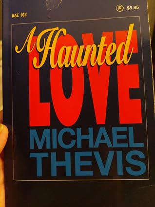 A Haunted Love by Michael Thevis