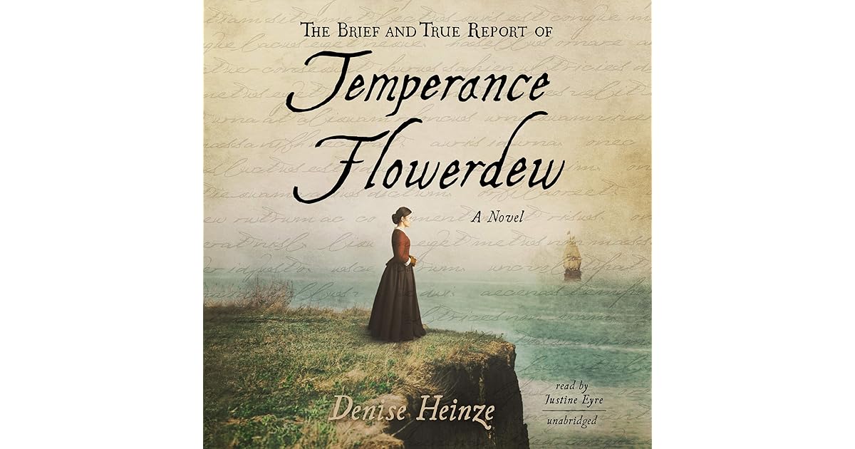 The Brief and True Report of Temperance Flowerdew: A Novel by Denise Heinze