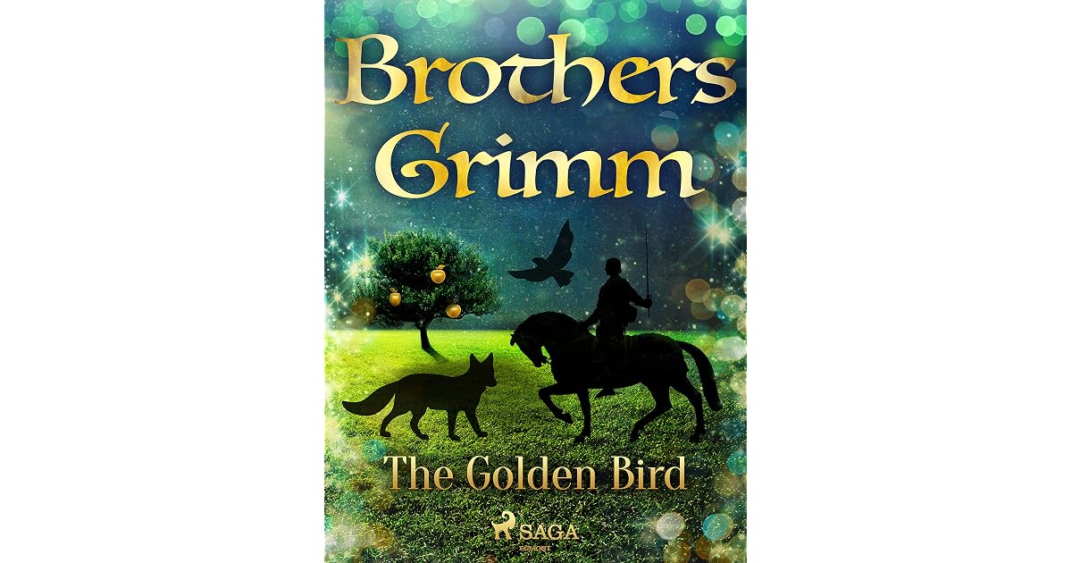 The Golden Bird by Jacob Grimm