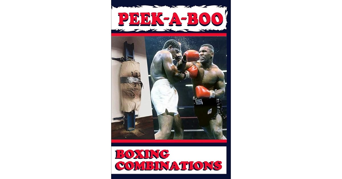 PEEK-A-BOO: BOXING COMBINATIONS by Sam Ness